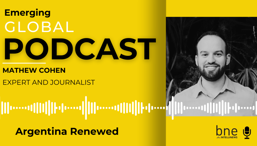 bne IntelliNews - PODCAST: Emerging Global with Mathew Cohen on ...